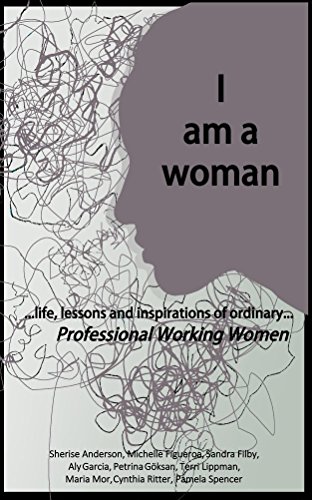 I am a woman: ...life, lessons and inspirations of ordinary ...