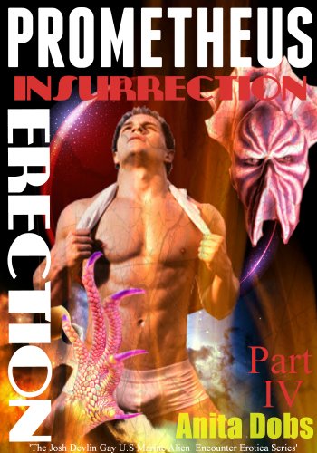 Prometheus - Insurrection Erection (Part 4) (The Josh Devlin Gay U.S Marine Alien Encounter ...
