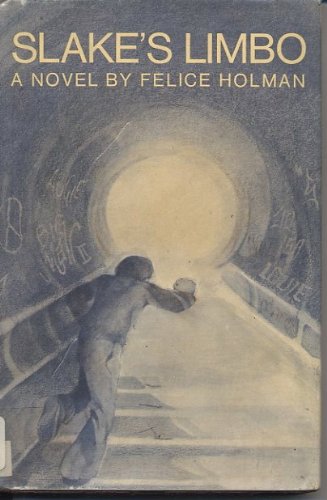 Slake's Limbo: Holman, Felice: Amazon.com: Books