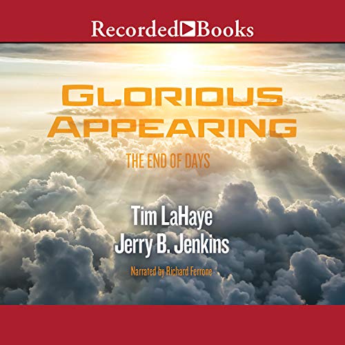 Glorious Appearing: Left Behind, Volume 12 (Audio Download): Richard ...
