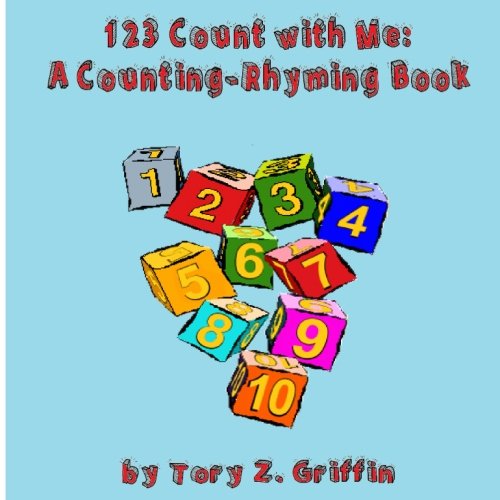 123 Count with Me: A Counting-Rhyming Book: Griffin, Tory Z ...