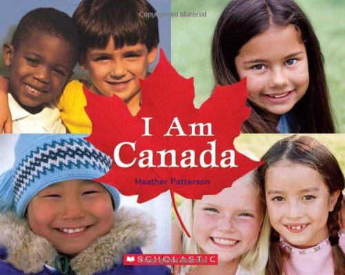 I Am Canada: Patterson, Heather: 9780439957588: Books - Amazon.ca