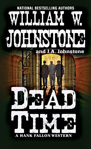 Dead Time (A Hank Fallon Western Book 3) - Kindle edition by Johnstone ...