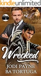 Wrecked (Wrecked Universe Book 1) - Kindle edition by Payne, Jodi, Tortuga, BA. Romance Kindle ...