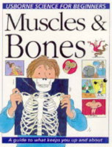 Understanding Your Muscles and Bones (Usborne Science for Beginners ...