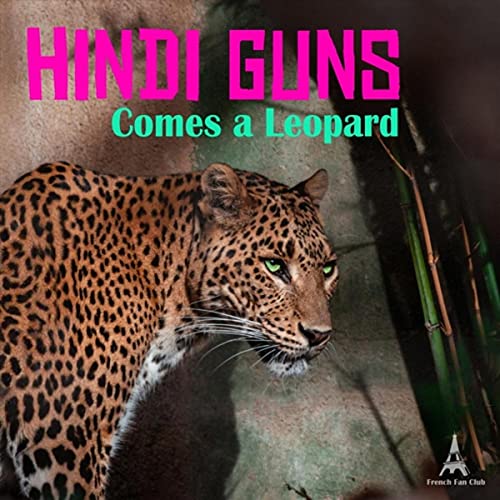 Play Comes a Leopard by Hindi Guns on Amazon Music Unlimited