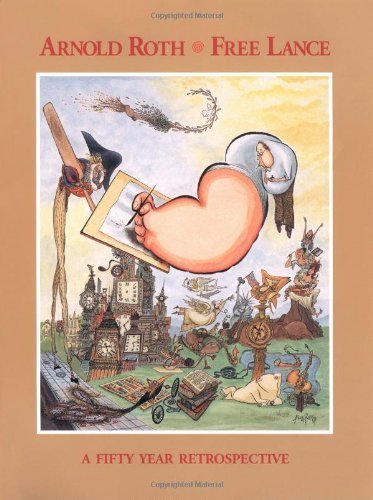 The Arnold Roth Exhibition Catalogue: Free Lance : A Fifty Year ...