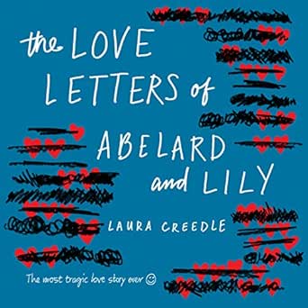 The Love Letters of Abelard and Lily (Audio Download): Laura Creedle ...
