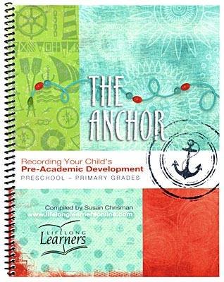 The Anchor: Recording Your Child's Pre-Academic Development: Preschool ...