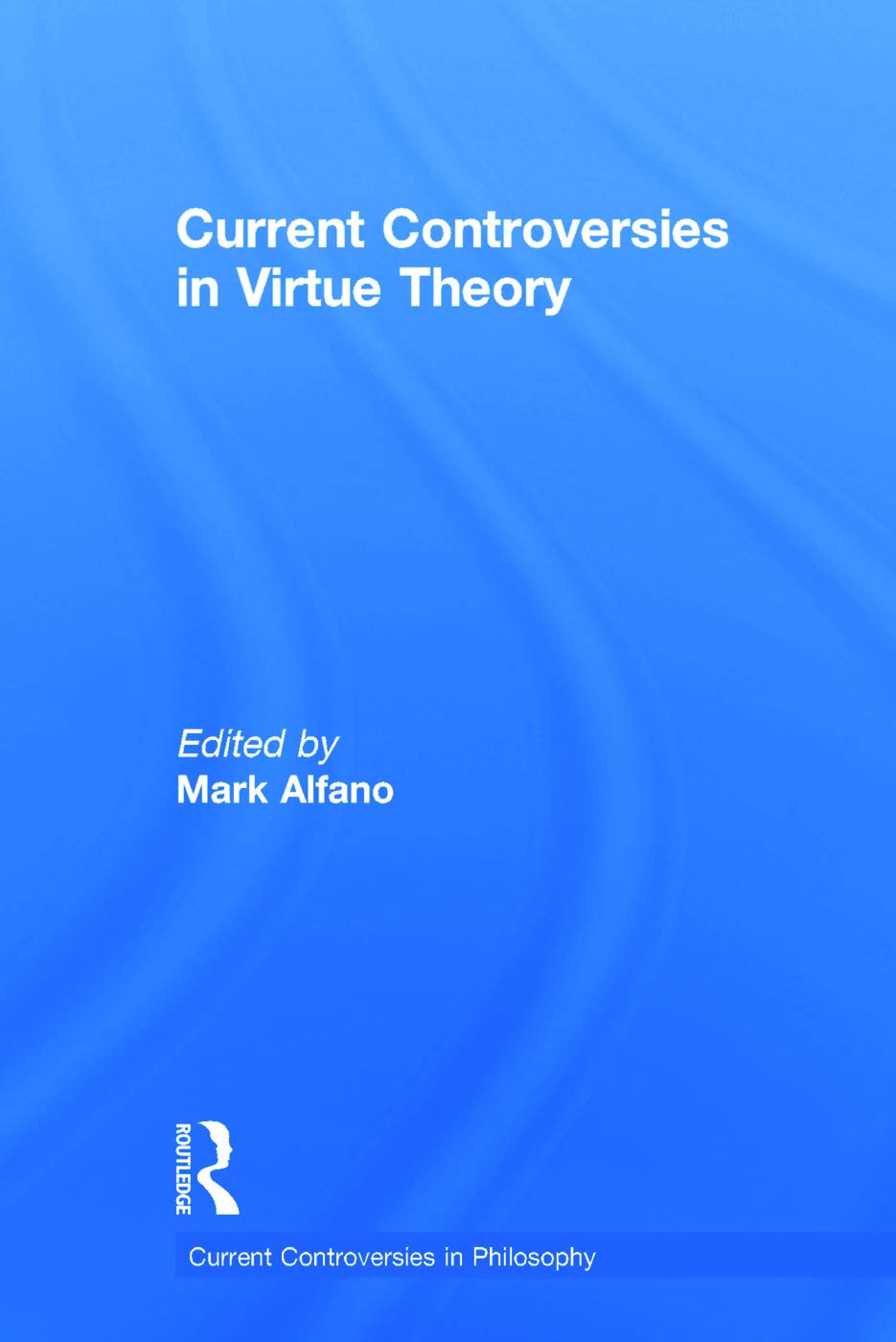 Amazon.com: Current Controversies in Virtue Theory (Current ...