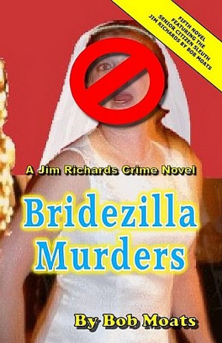 Bridezilla Murders (Jim Richards Murder Novels Book 5) eBook : Moats ...