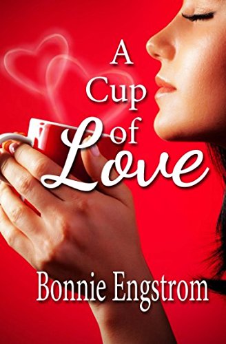 A Cup of Love: A Christian romantic novella: Engstrom, Bonnie ...