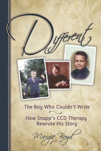 Different: The Boy Who Couldn't Write; How Snapp's CCD Therapy Re-Wrote ...