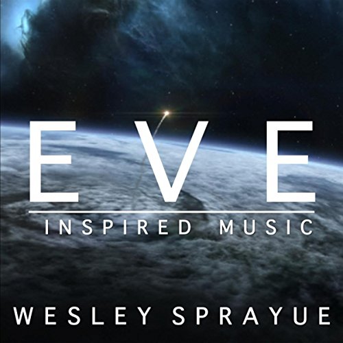 Play EVE - Inspired Music by Wesley Sprayue on Amazon Music