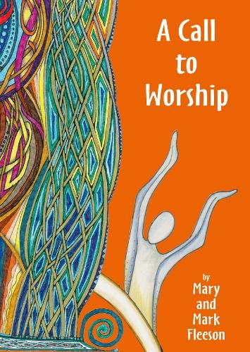 A Call to Worship : Fleeson, Mary, Fleeson, Mark, Fleeson, Mary: Amazon ...