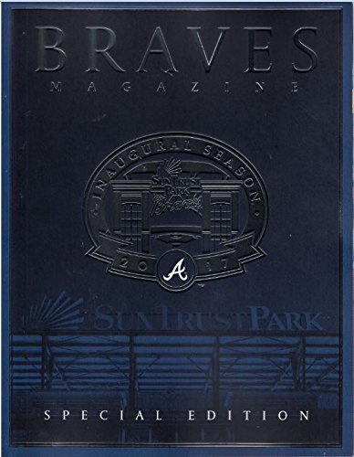 2017 ATLANTA BRAVES YEARBOOK PROGRAM SPECIAL EDITION INAUGURAL SEASON ...