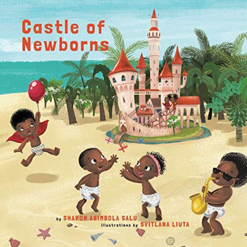 Castle of Newborns: Salu, Sharon Abimbola, Liuta, Svitlana ...