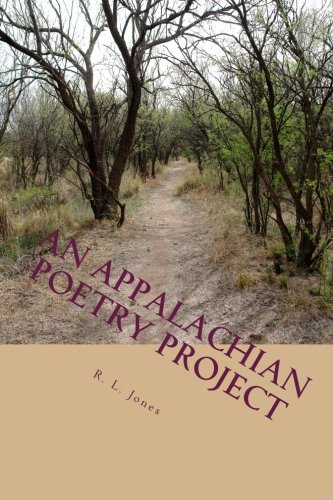 An Appalachian Poetry Project: Thoughts From Appalachia: Jones, R L ...