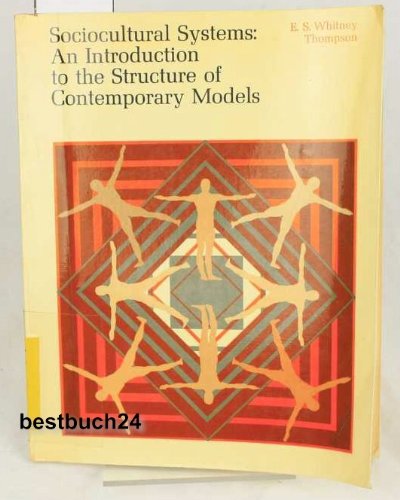 Sociocultural systems: An introduction to the structure of contemporary ...