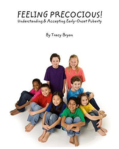 Feeling Precocious!: Understanding & Accepting Early-Onset Puberty ...