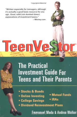 Teenvestor: The Practical Investment Guide for Teens and their Parents ...