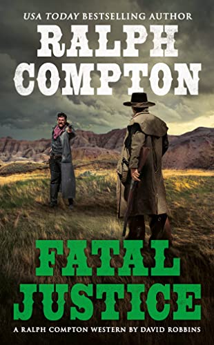 Ralph Compton Fatal Justice (A Ralph Compton Western) eBook : Robbins ...