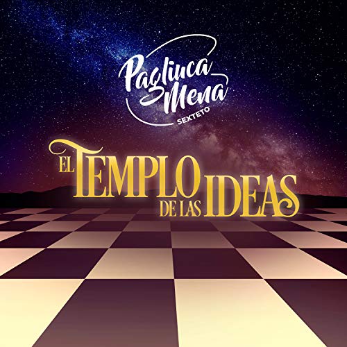 El Templo de las Ideas de Pagliuca-Mena sexteto, Silvano Pagliuca-Mena ...