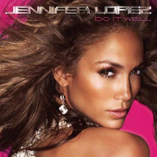 Do It Well: Multi-Artistes, Jennifer Lopez, Multi-Artistes, Ryan Tedder ...