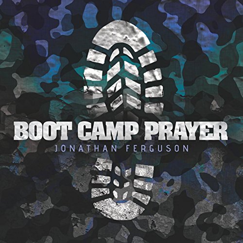 Amazon.com: Boot Camp Prayer : Jonathan Ferguson: Digital Music