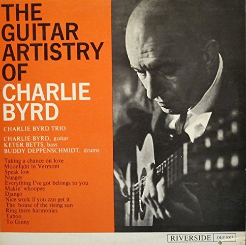 Guitar Artistry of Charlie Byrd : Charlie Byrd, with Keter Betts (B ...