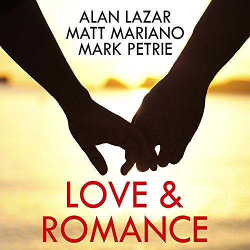 Play Love & Romance by Alan Lazar, Mark Petrie & Matt Mariano on Amazon ...