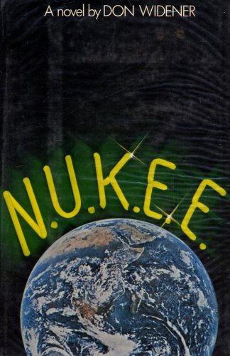 N.U.K.E.E.; a Novel. -: Don Widener: Amazon.com: Books