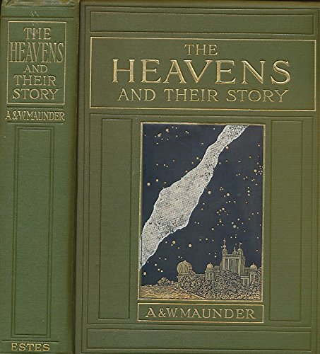 The Heavens and Their Story: Annie Scott Dill Maunder: Amazon.com: Books