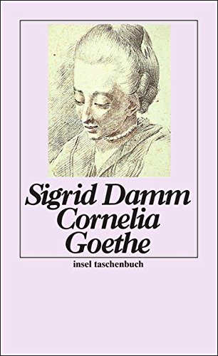Amazon.com: Cornelia Goethe.: 9783458331520: Damm, Sigrid: Books