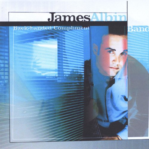 Amazon.com: Backhanded Compliment : James Albin Band: Digital Music