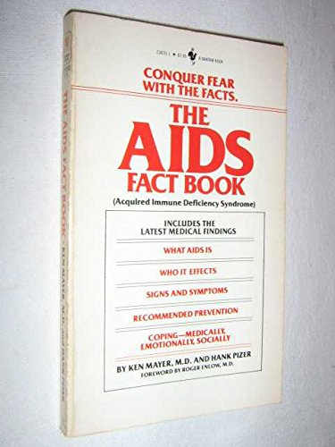 The AIDS Fact Book: Mayer, Kenneth H., Pizer, H. F.: 9780553238709 ...