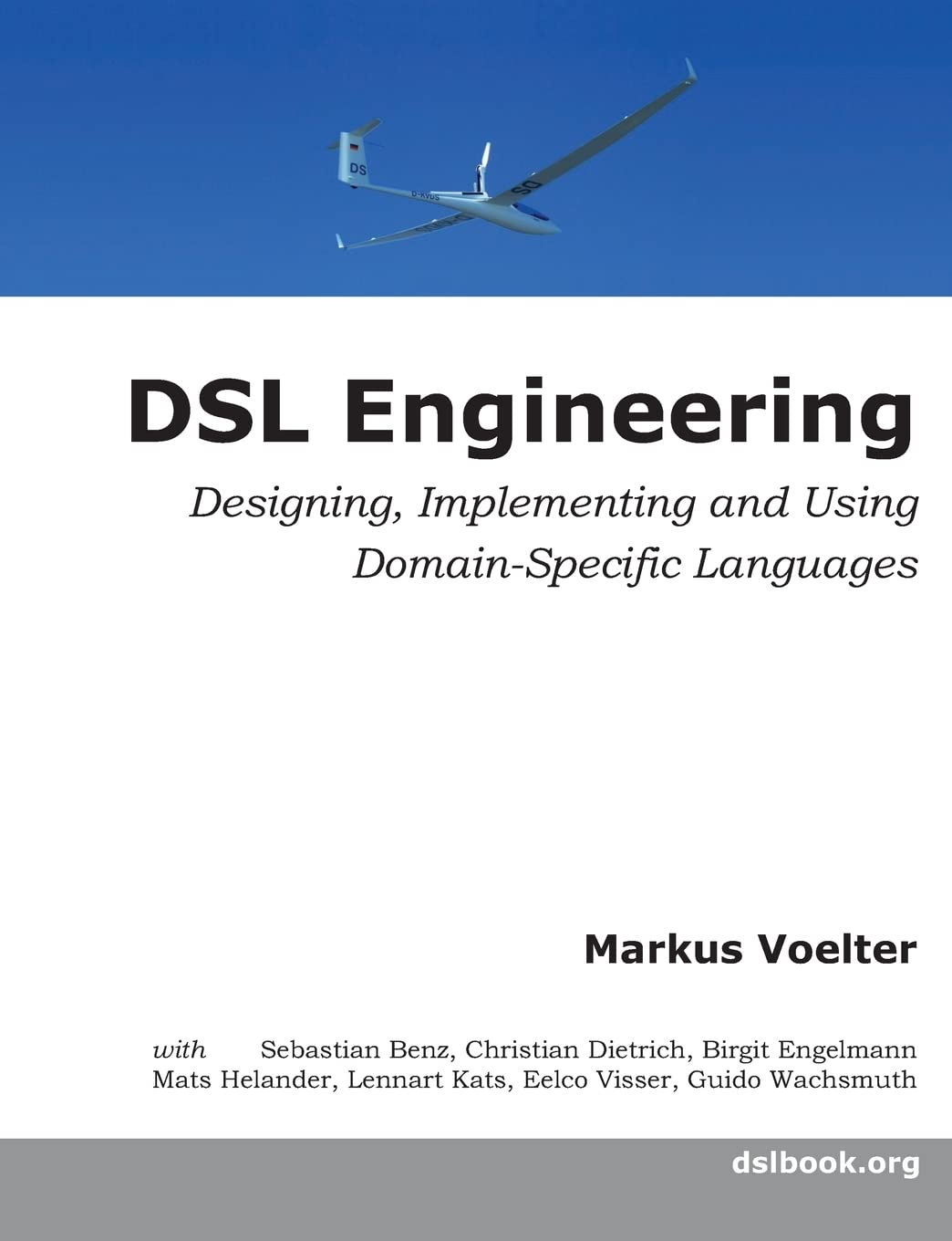Dsl Engineering Designing Implementing And Using Domain Specific Languages Voelter Markus