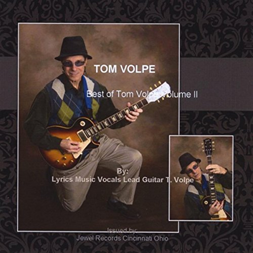 Play Best of Tom Volpe, Vol. II by Tom Volpe on Amazon Music