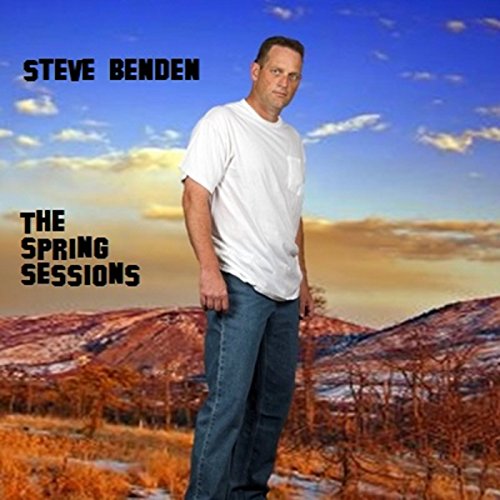 Amazon.com: The Spring Sessions : Steve Benden: Digital Music