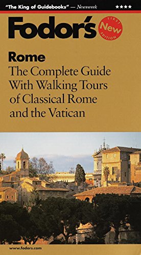 Rome: The Complete Guide with Walking Tours of Classical Rome and the ...