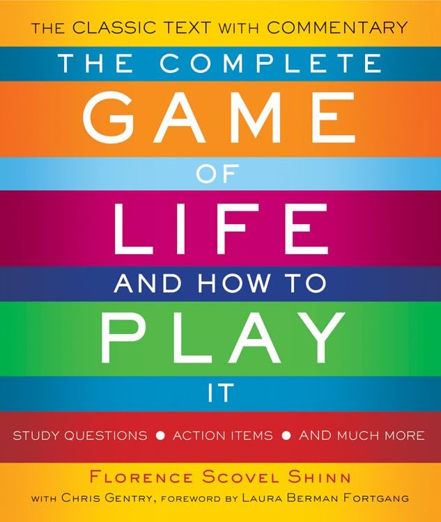 The Complete Game of Life and How to Play It: The Classic Text with ...