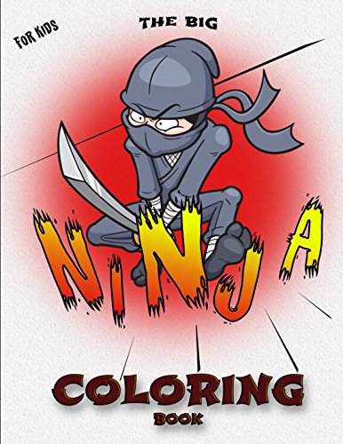 The Big Ninja Coloring Book for Kids: Coloring Pages Filled With Lots ...