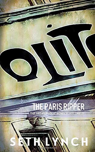 Amazon.com: The Paris Ripper (The 3rd Republic Novels): 9781978165854 ...