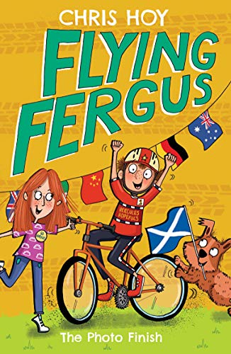 Flying Fergus 10: The Photo Finish: by Olympic champion Sir Chris Hoy ...