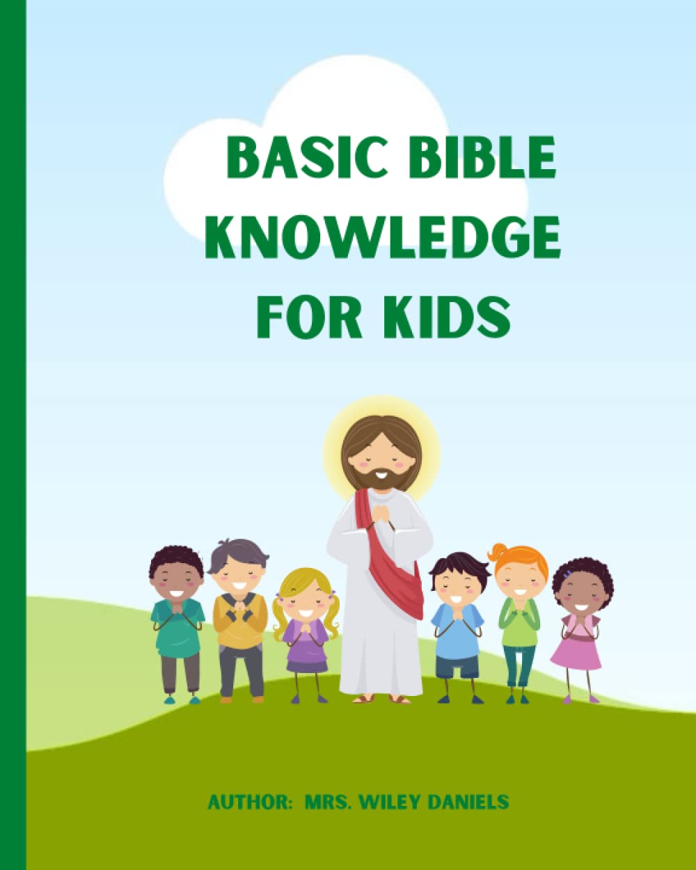 Basic Bible Knowledge For Kids: Fun Learning for kids: Daniels, Mrs ...