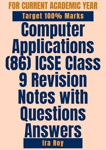 Computer Applications (86) ICSE Class 9 Revision Notes with Questions ...