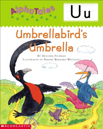 AlphaTales: U: Umbrella Bird’s Umbrella: A Series of 26 Irresistible ...