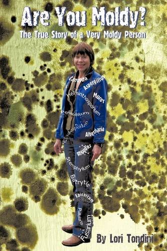 Buy Are You Moldy?: The True Story of a Very Moldy Person Book Online ...