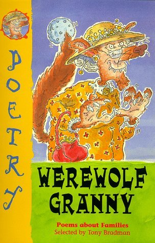Werewolf Granny: Poems About Families: tony-bradman, Colin Paine ...
