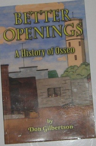 Better Openings: A History of Osseo Wisconsin: Don Gilbertson ...
